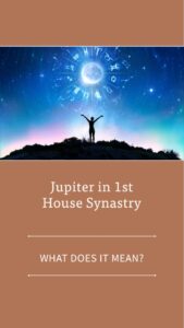 Jupiter in 1st House Synastry - Unlocking the Secrets