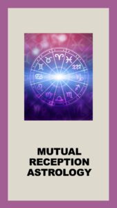 Mutual Reception Astrology - The Ultimate Guide - 2024