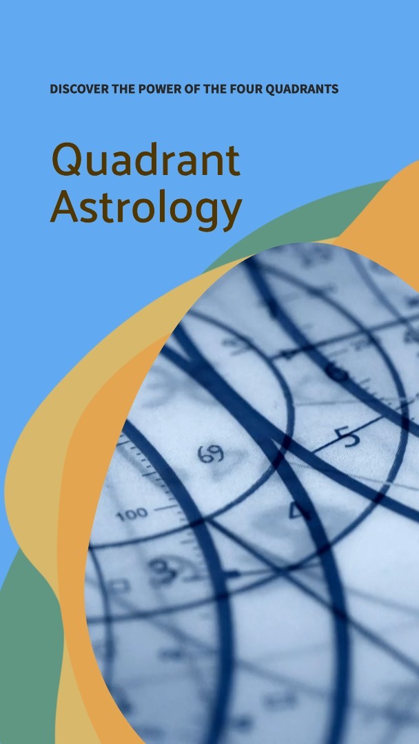 Quadrant Astrology: Discover the Power of the Four Quadrants