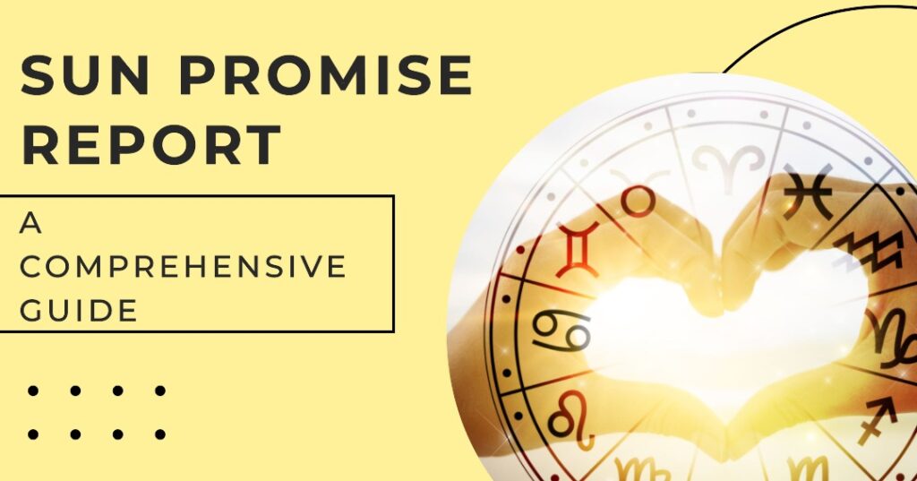 Sun Promise Report: A Comprehensive Guide In 2024 - Cosmic Deity
