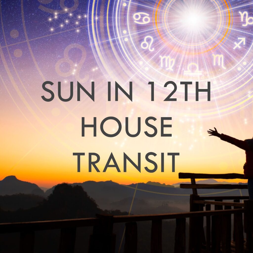 Sun in 12th House Transit - A 2026 In-Depth Guide - Cosmic Deity