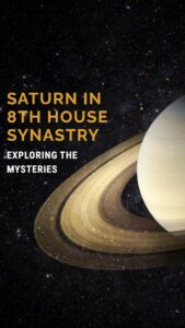 Saturn in 8th House Synastry - Exploring the Mysteries
