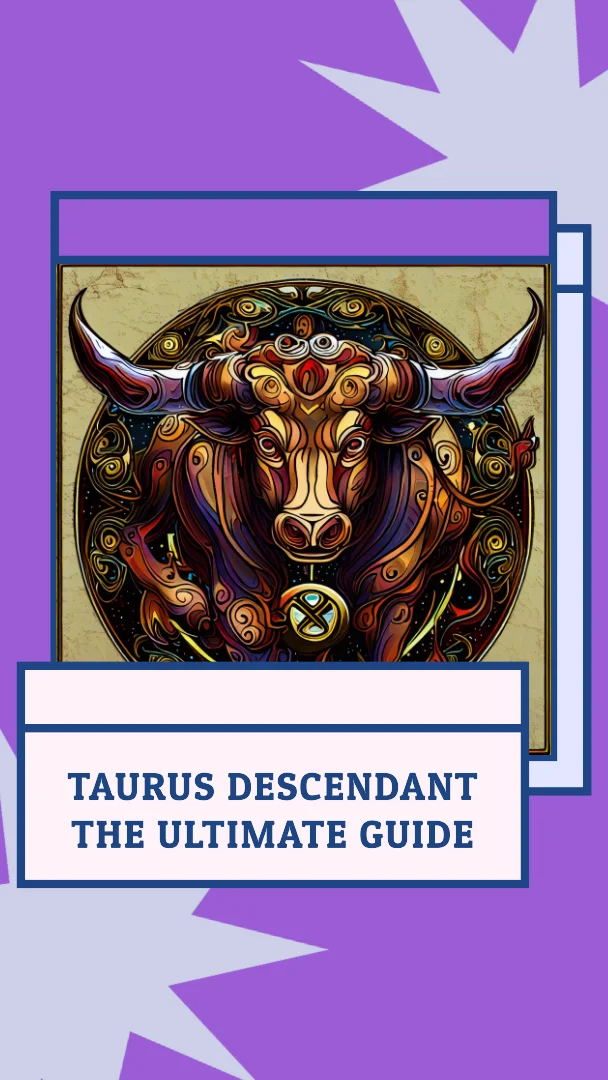Taurus Descendant - The Ultimate Guide - Cosmic Deity